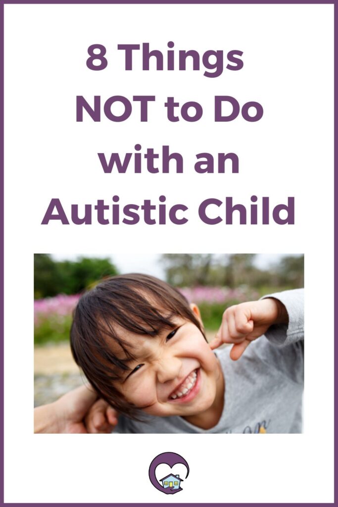 8 Mistakes to Avoid with Autistic Children - Parent Strong