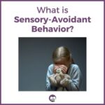5 Common Sensory Avoiding Behavior to Recognize