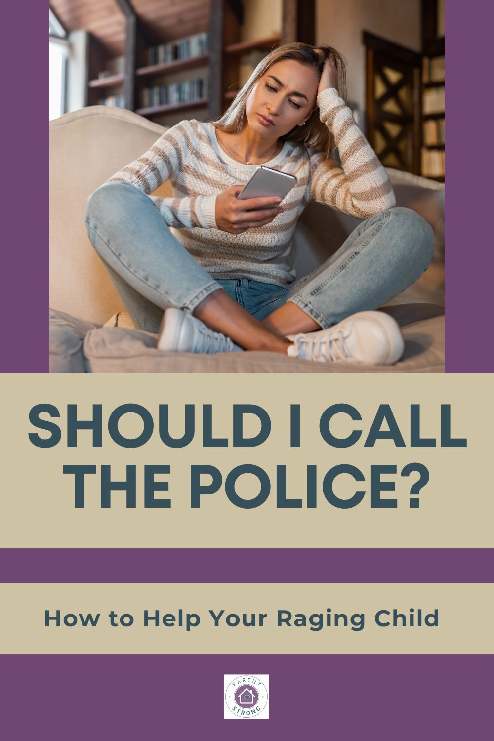 Should I Call the Police? Dealing with a Raging Child